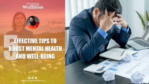5 Effective Tips to Boost Mental Health and Well-Being - Patanjali ...